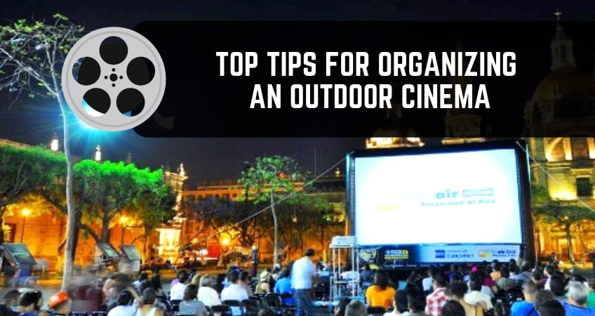 How to Organise an Outdoor Cinema for 2020 - The Screen Hire Company